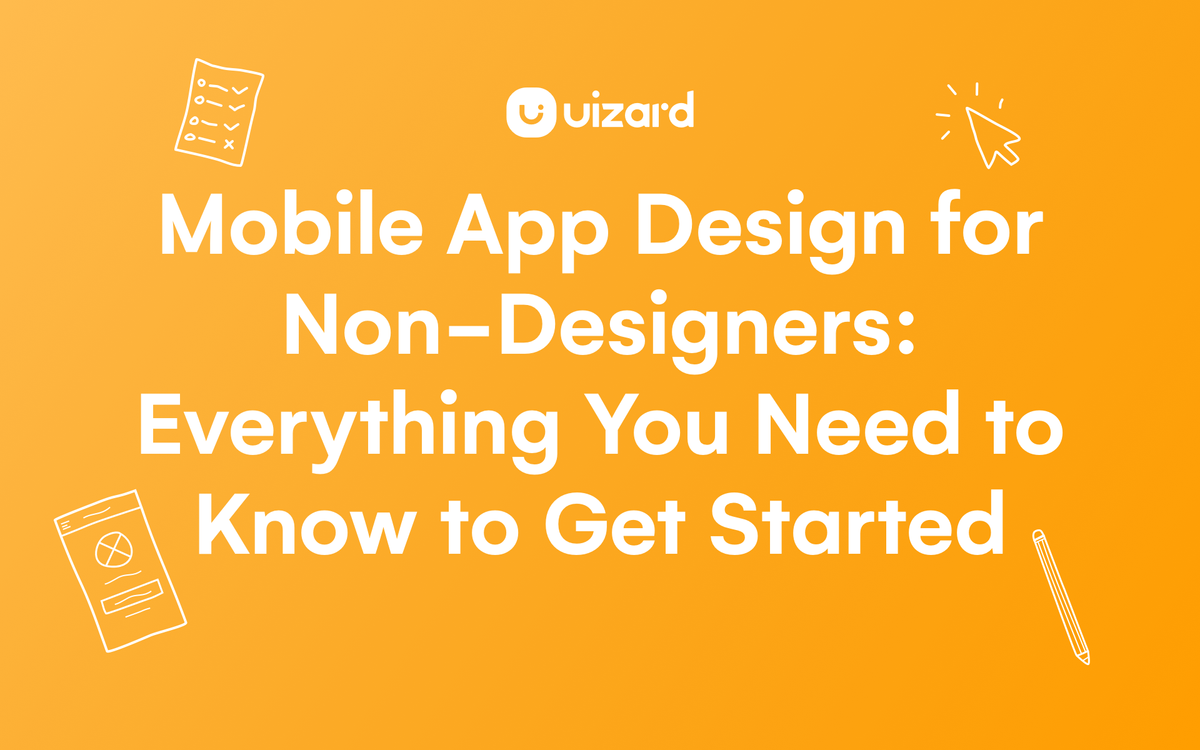 Mobile App Design Steps | App Design Explained | Uizard